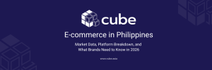 E-commerce in Philippines: Market Size, Platforms & Trends 2026 | Cube ...